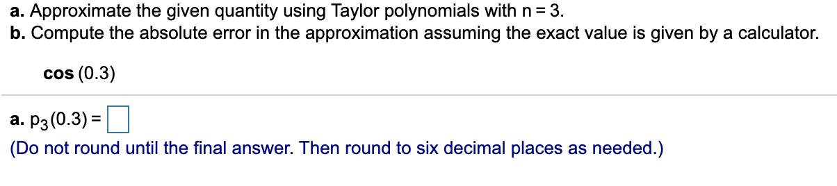 Solved a. Approximate the given quantity using Taylor | Chegg.com