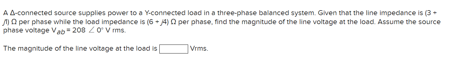 Solved A Δ Connected Source Supplies Power To A Y Connected