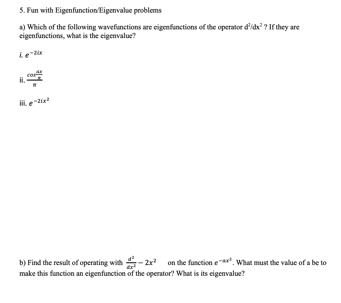 Solved 5. Fun with Eigenfunction/Eigenvalue problems a) | Chegg.com