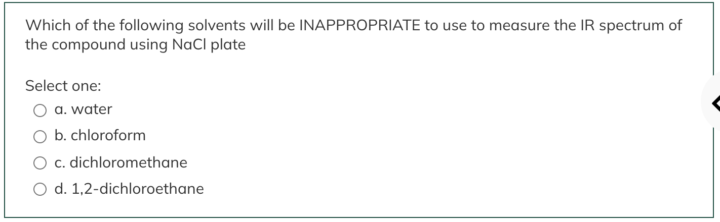 Solved Which of the following solvents will be INAPPROPRIATE | Chegg.com