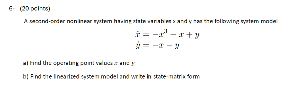 Solved 6- (20 ﻿points)A second-order nonlinear system having | Chegg.com
