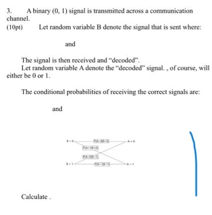 Solved 3. A binary (0, 1) signal is transmitted across a | Chegg.com