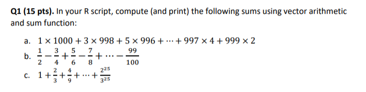 Solved Q1 (15 pts). In your script, compute (and print) the | Chegg.com