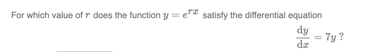 Solved For which value of r ﻿does the function y=erx | Chegg.com