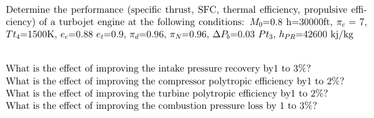 Determine the performance (specific thrust, SFC, | Chegg.com
