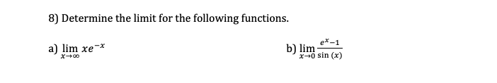 Solved 8) Determine the limit for the following functions. | Chegg.com