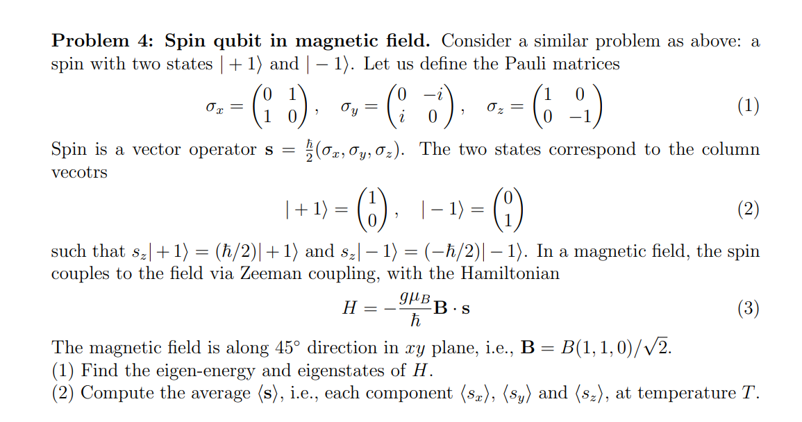 Solved Problem 4: Spin qubit in magnetic field. Consider a | Chegg.com