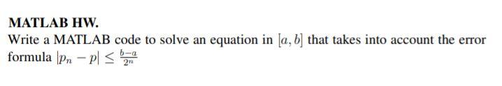 Solved MATLAB HW. Write a MATLAB code to solve an equation | Chegg.com