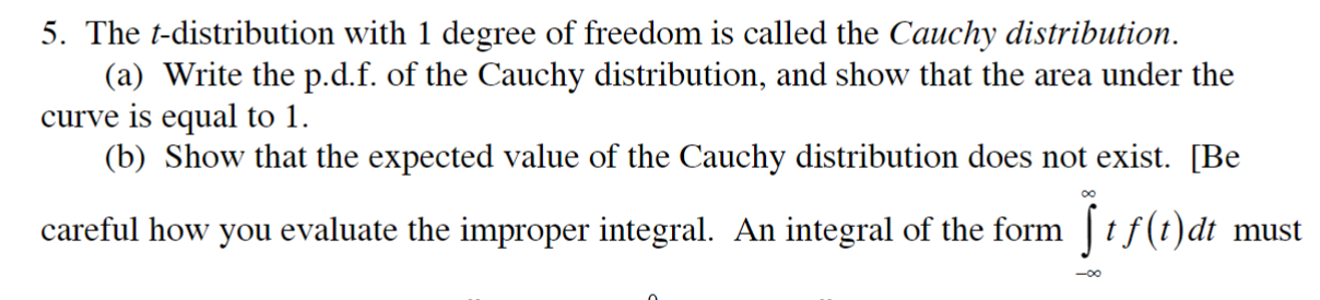Solved 5. The t-distribution with 1 degree of freedom is | Chegg.com