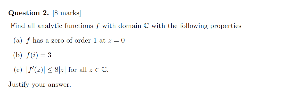 Solved Question 2. [8 marks] Find all analytic functions f | Chegg.com