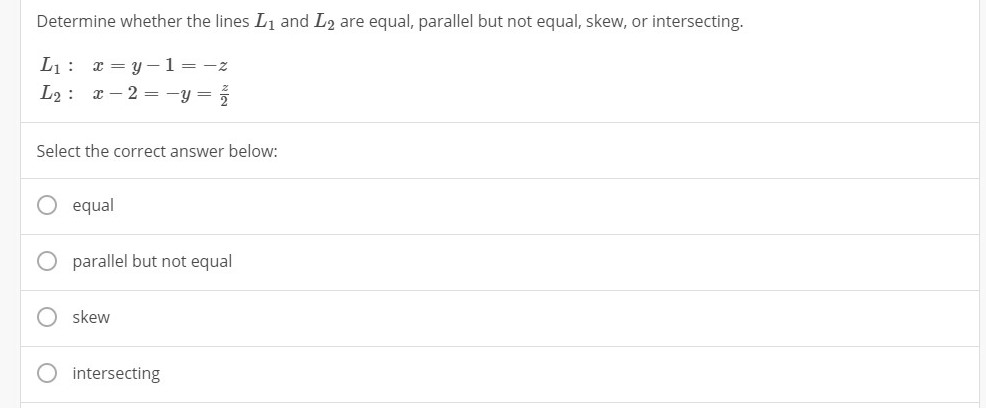 Solved Determine whether the lines L1 and L2 are equal, | Chegg.com
