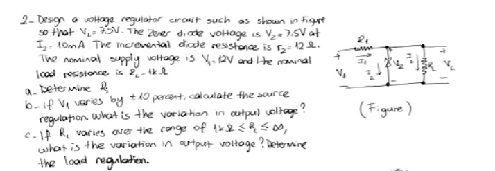 Solved 2- Design a voltage regulator circuit such as shown | Chegg.com