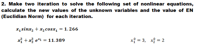Solved 2. Make two iteration to solve the following set of | Chegg.com
