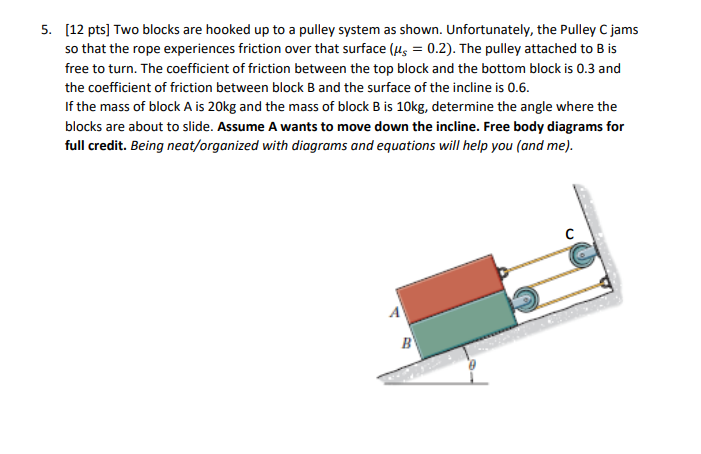 Solved 5. [12 pts] Two blocks are hooked up to a pulley | Chegg.com