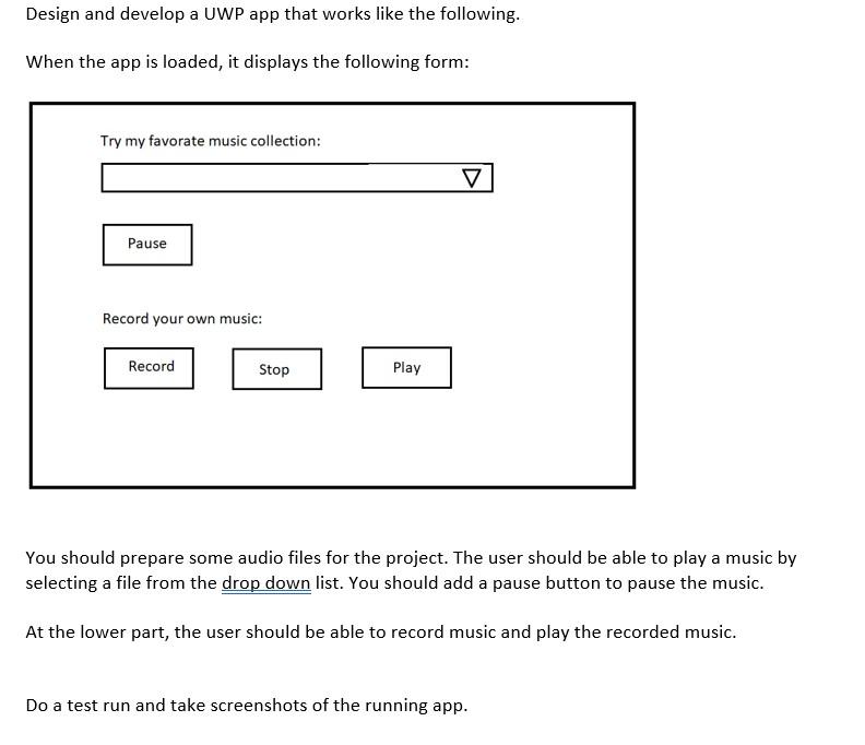 Solved Design and develop a UWP app that works like the | Chegg.com