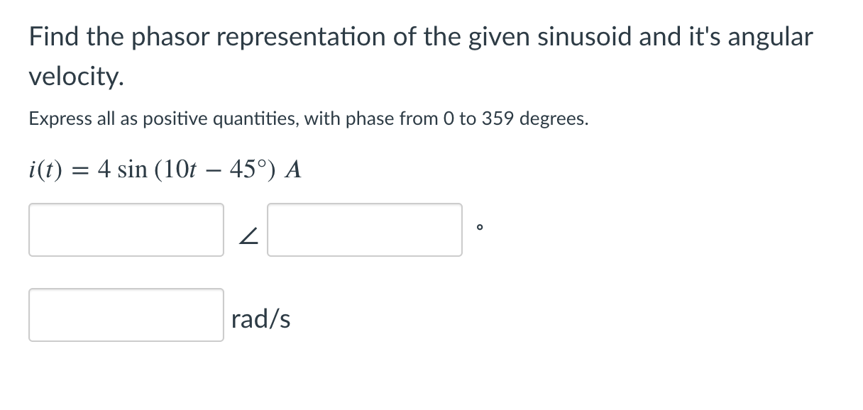 Solved Find the phasor representation of the given sinusoid | Chegg.com