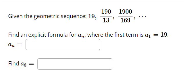 Solved Given the geometric sequence: 19, 190 13 1900 169 2 | Chegg.com