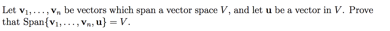 Solved Let v1,…,vn be vectors which span a vector space V, | Chegg.com