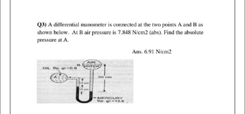 Solved Q3) A differential manometer is connected at the two | Chegg.com