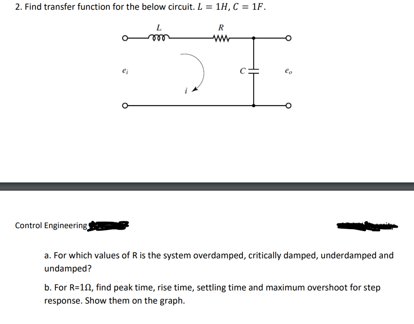 Solved 2. Find transfer function for the below circuit. L = | Chegg.com