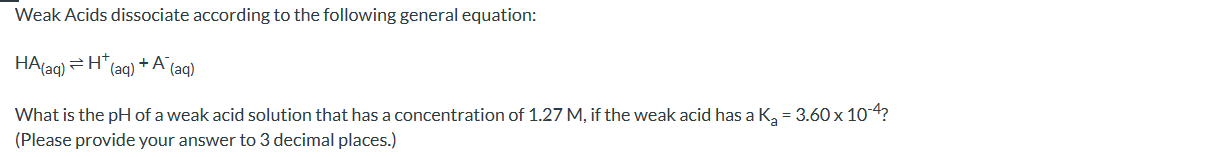 Solved Weak Acids dissociate according to the following | Chegg.com