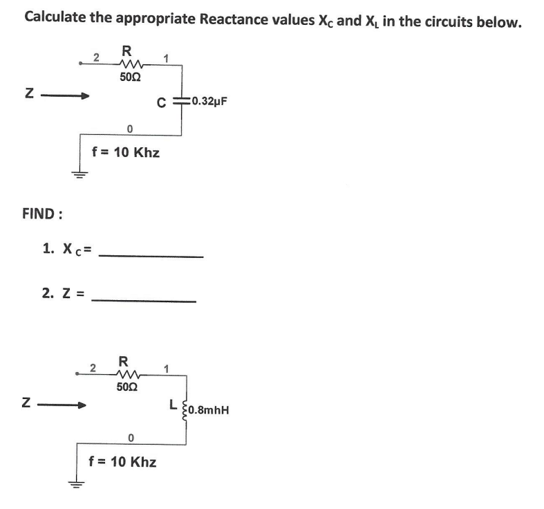 Solved Calculate the appropriate Reactance values XC and XL | Chegg.com