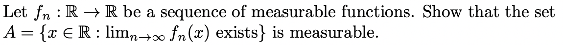 Solved Let Fn R R Be A Sequence Of Measurable Functions