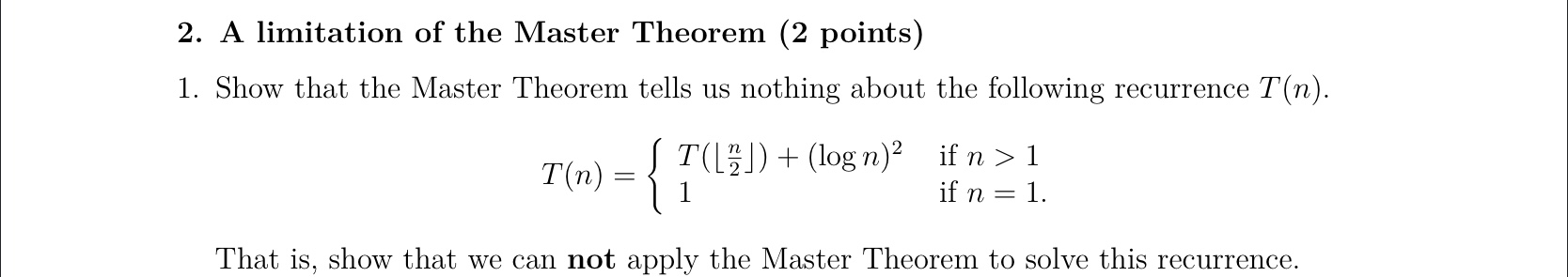 Solved 2. A limitation of the Master Theorem (2 points) 1. | Chegg.com