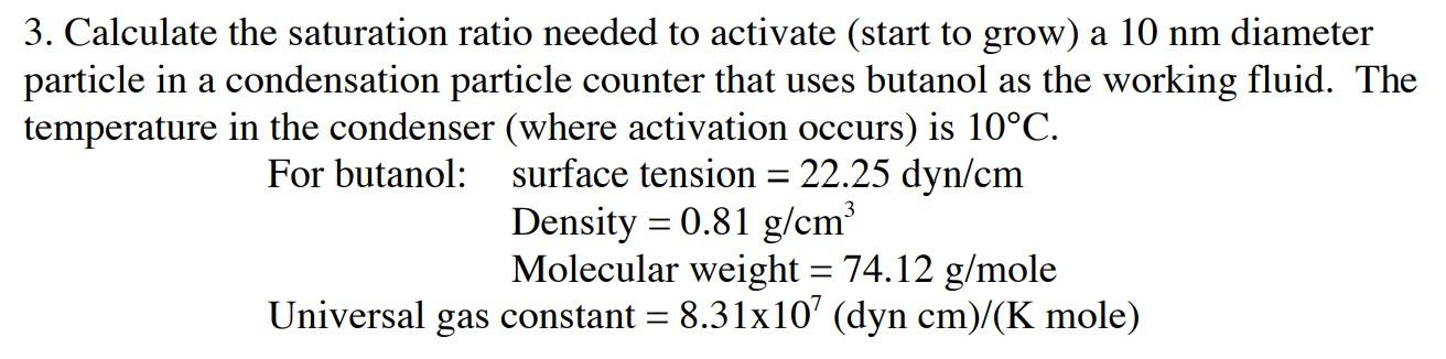 Solved a 3. Calculate the saturation ratio needed to | Chegg.com