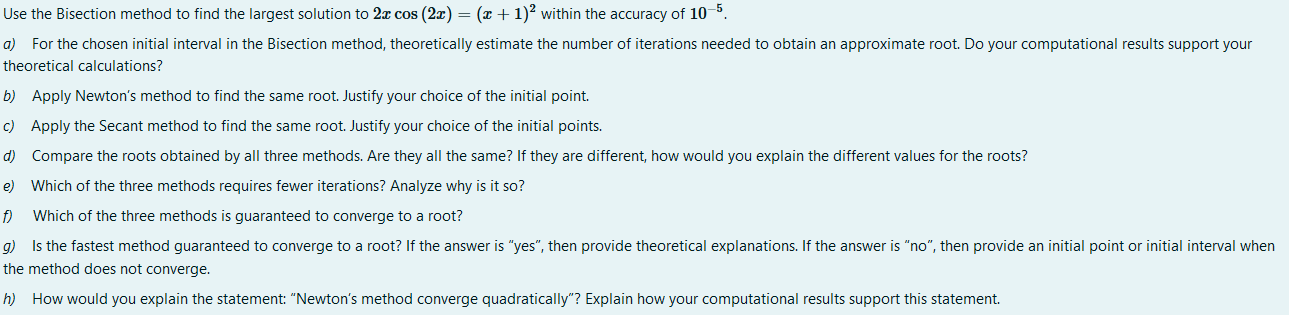 Solved Use the Bisection method to find the largest solution | Chegg.com
