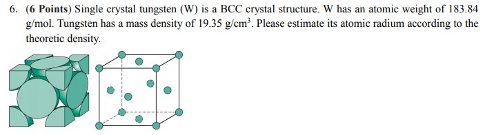 Solved 6. (6 Points) Single crystal tungsten (W) is a BCC | Chegg.com