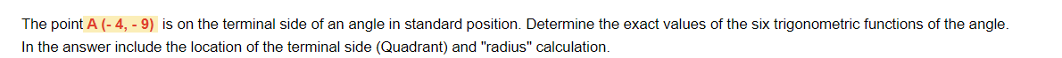Solved The point A (-4,- 9) is on the terminal side of an | Chegg.com