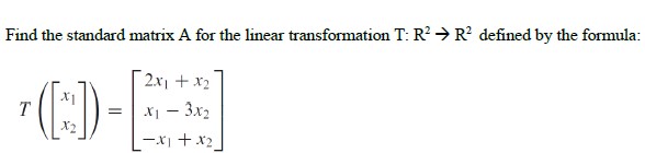 Solved Find the standard matrix A for the linear | Chegg.com