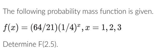 Solved The following probability mass function is given. | Chegg.com
