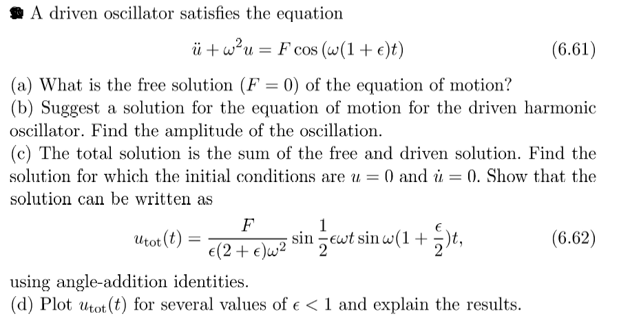 Solved A driven oscillator satisfies the equation | Chegg.com