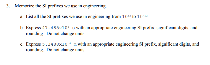 Solved 3. Memorize the SI prefixes we use in engineering. a. | Chegg.com