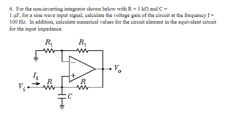 Solved 6. For the non-inverting integrator shown below with | Chegg.com