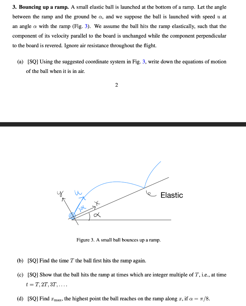 Solved 3. Bouncing up a ramp. A small elastic ball is | Chegg.com