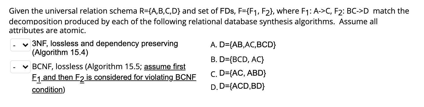 Solved Given the universal relation schema R={A,B,C,D} and | Chegg.com