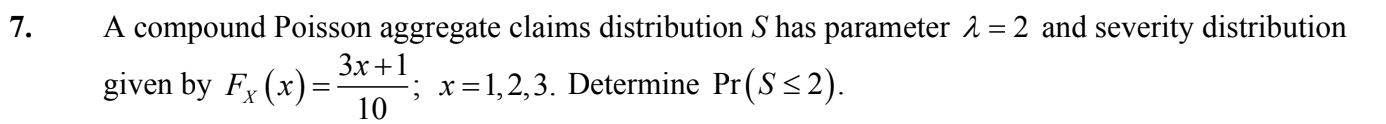 Solved 7. A compound Poisson aggregate claims distribution S | Chegg.com