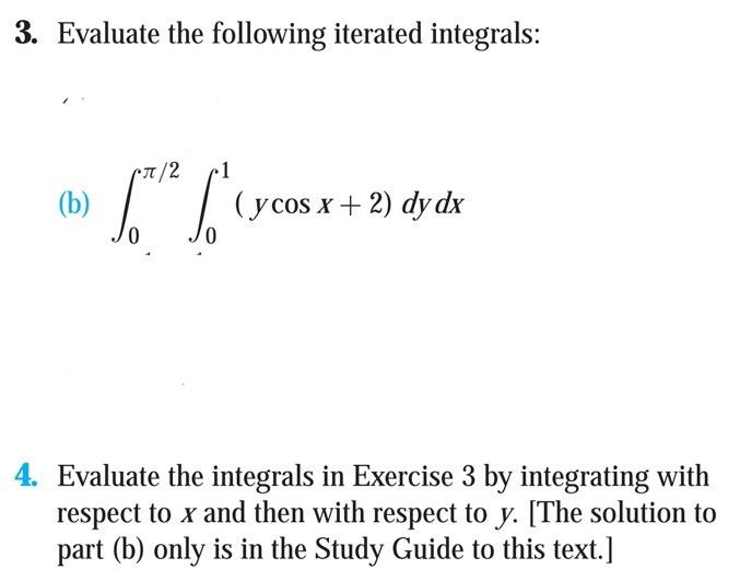 Solved 3. Evaluate the following iterated integrals: */2 1 | Chegg.com