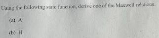 Solved Using the following state function, derive one of the | Chegg.com