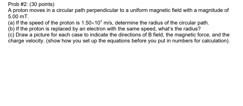 Solved Prob #2: (30 points) A proton moves in a circular | Chegg.com