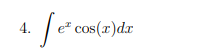 Solved ∫excos(x)dx | Chegg.com