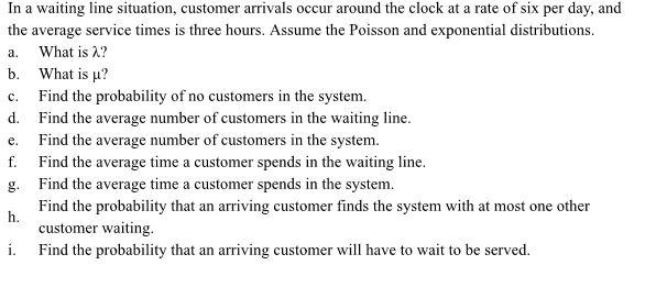 Solved In a waiting line situation, customer arrivals occur | Chegg.com