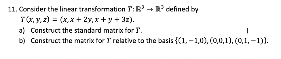 Solved 11. Consider the linear transformation T: R3 → R3 | Chegg.com