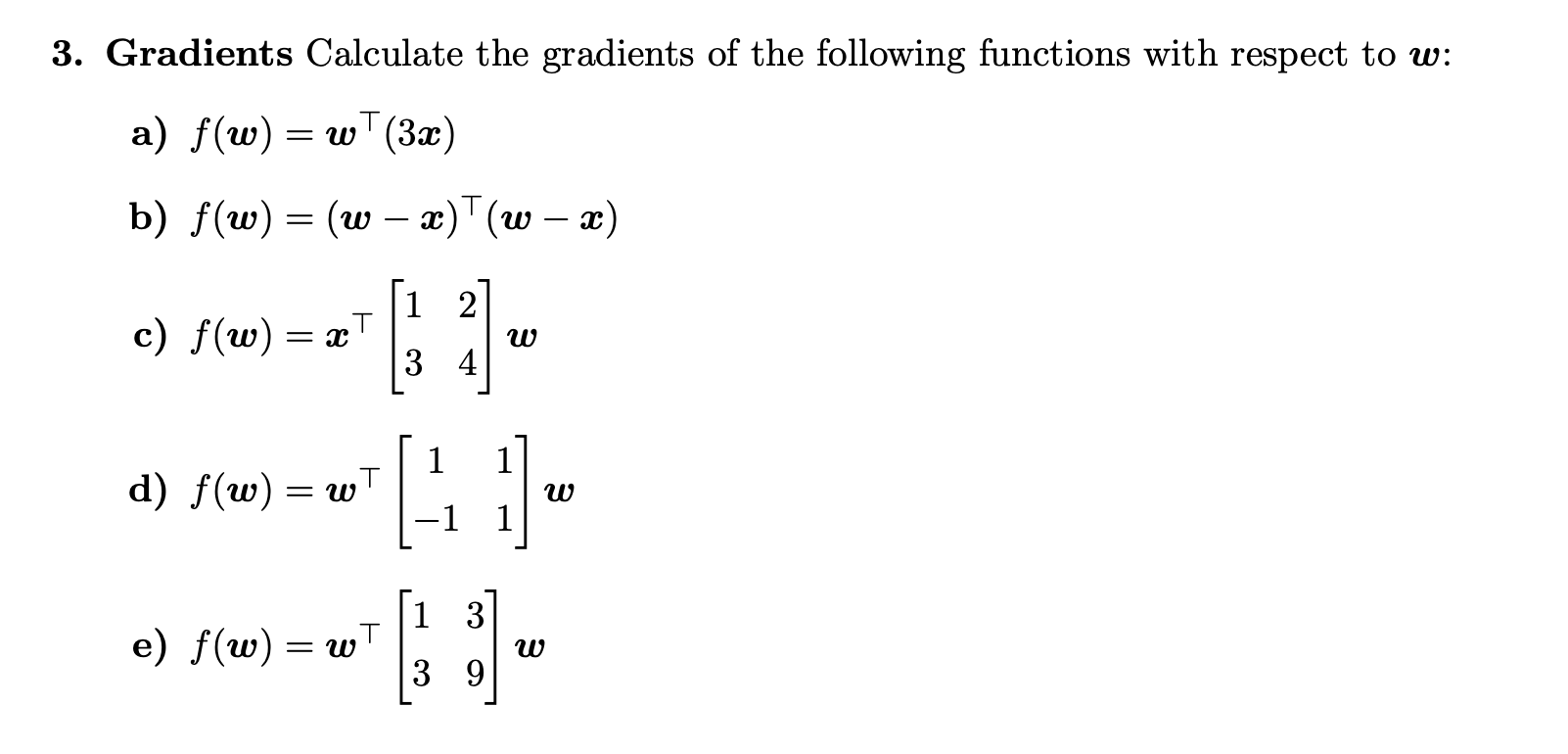 3. Gradients Calculate the gradients of the following | Chegg.com