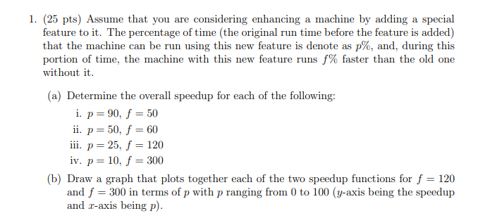 Solved 1. (25 pts) Assume that you are considering enhancing | Chegg.com