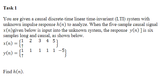 Solved You Are Given A Causal Discrete Time Linear