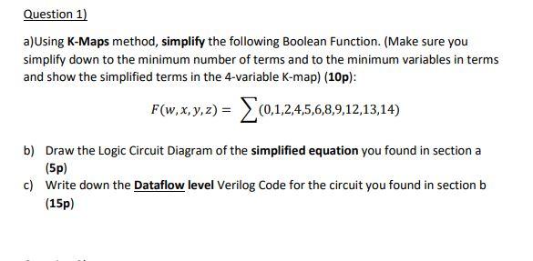 Solved Question 1) a)Using K-Maps method, simplify the | Chegg.com